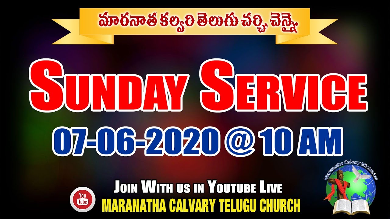 SUNDAY SERVICE LIVE 07-06-2020 | Maranatha Calvary Telugu Church ...