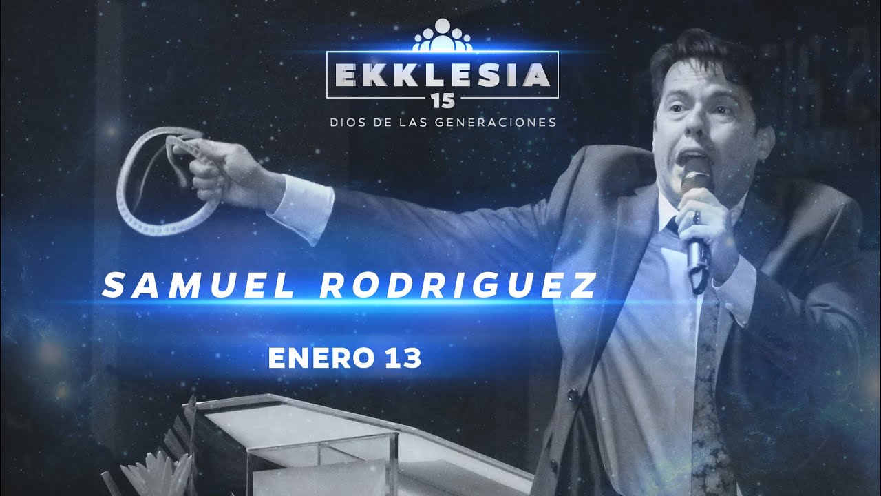 Rev. Samuel Rodríguez - Sobreviviendo un naufragio | Ekklesia 2015 ...