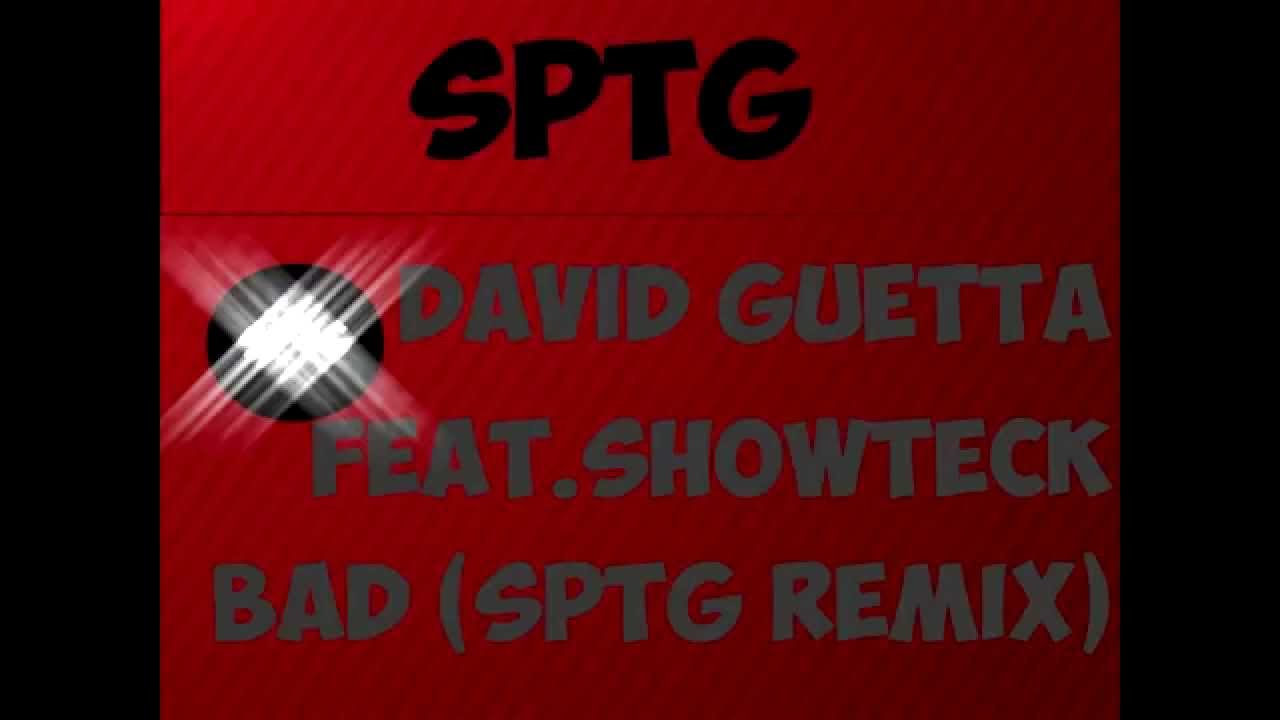 Bad (Feat Bassy) | David Guetta & Showtek | SPTG Remix - YouTube