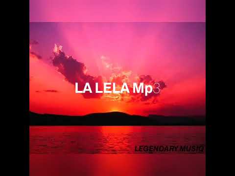 LA LELA Mp3