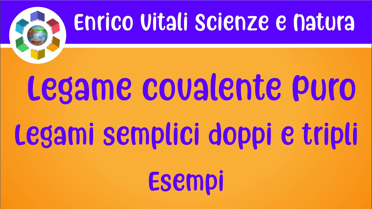 Il legame covalente puro o omeopolare. Legame semplice, doppio e triplo ...