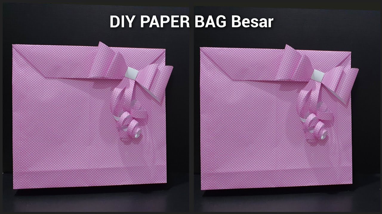 DIY PAPER BAG Besar | Cara Membungkus Kado | Gift Wrapping Ideas - YouTube