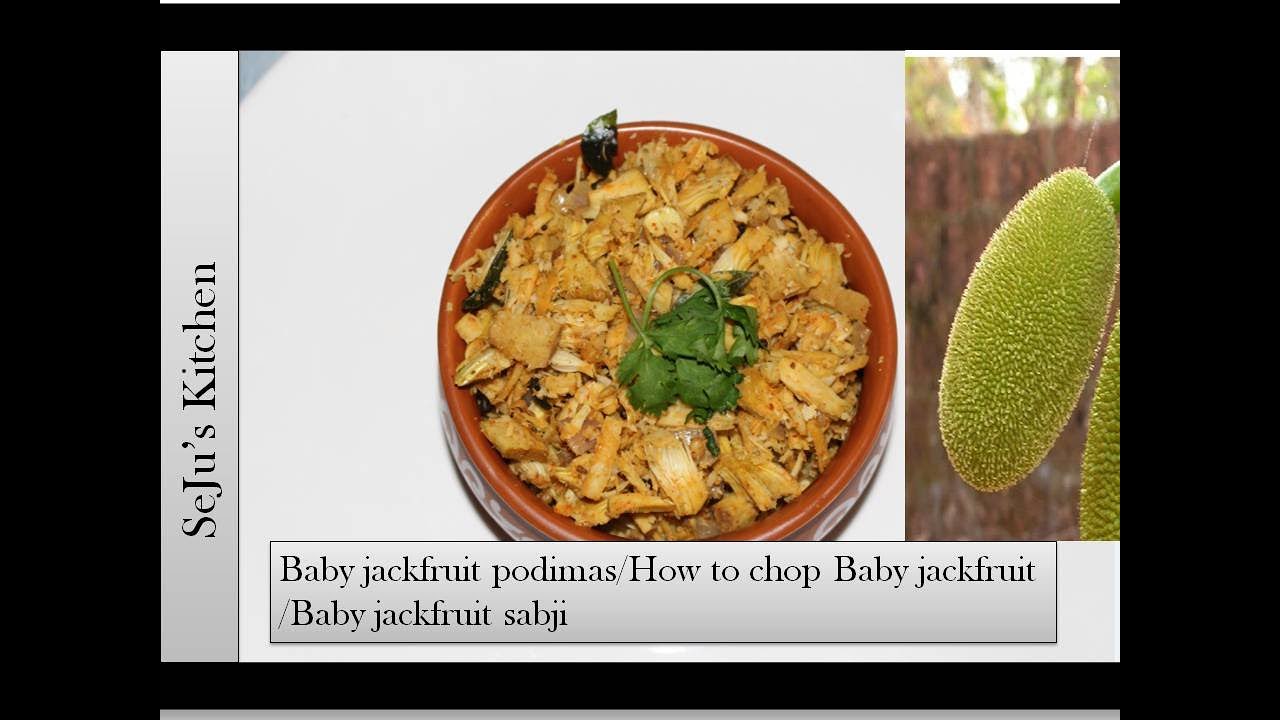 Easy Baby jackfruit podimaas/Palakai podimas/How to chop baby jackfruit ...