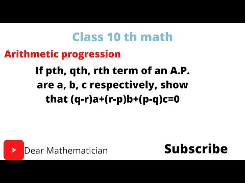 If pth, qth, rth term of an A.P. are a, b, c respectively, show that (q-r)a+(r-p)b+(p-q)c=0