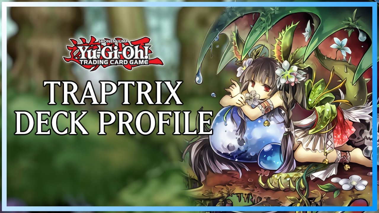 Traptrix Is INCREDIBLE This Format | Traptrix Deck Profile - YouTube