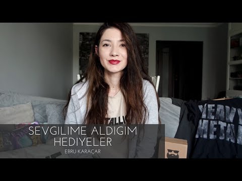 Sevgilime Aldığım Hediyeler | Ebru Karaçar