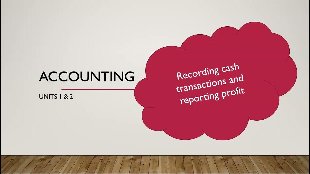 VCE Accounting - Unit 1 - SAC Revision - Recording Cash Transactions ...