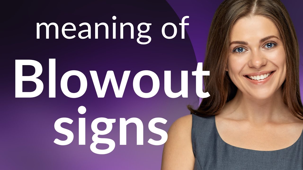 Understanding "Blowout Signs": A Guide for English Learners - YouTube
