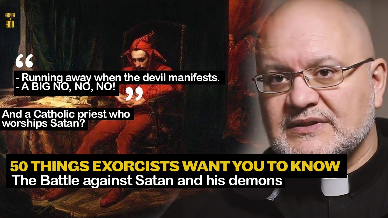 50 Things Exorcists Want You To Know | The Battle against Satan and his ...