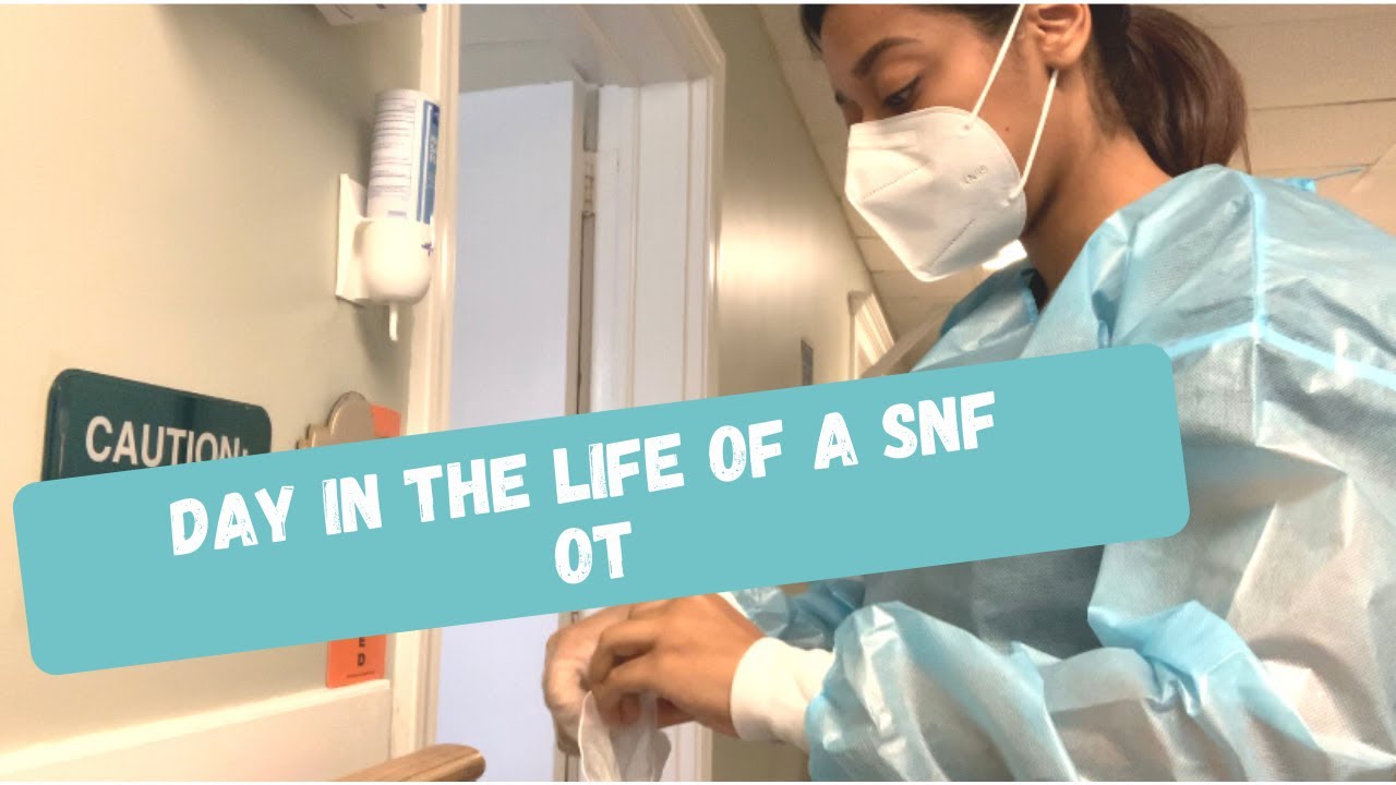 Day In The Life: SNF Occupational Therapist - YouTube