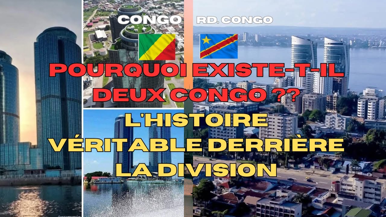 LES DEUX CONGO : UNE HISTOIRE, DEUX DESTINS, UN MÊME FLEUVE - YouTube