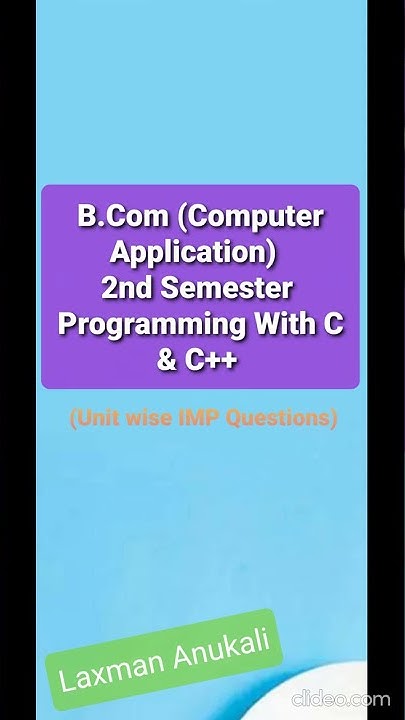 bcom 2nd semester unit wise important questions programing With C & C++|BCom Computer ...