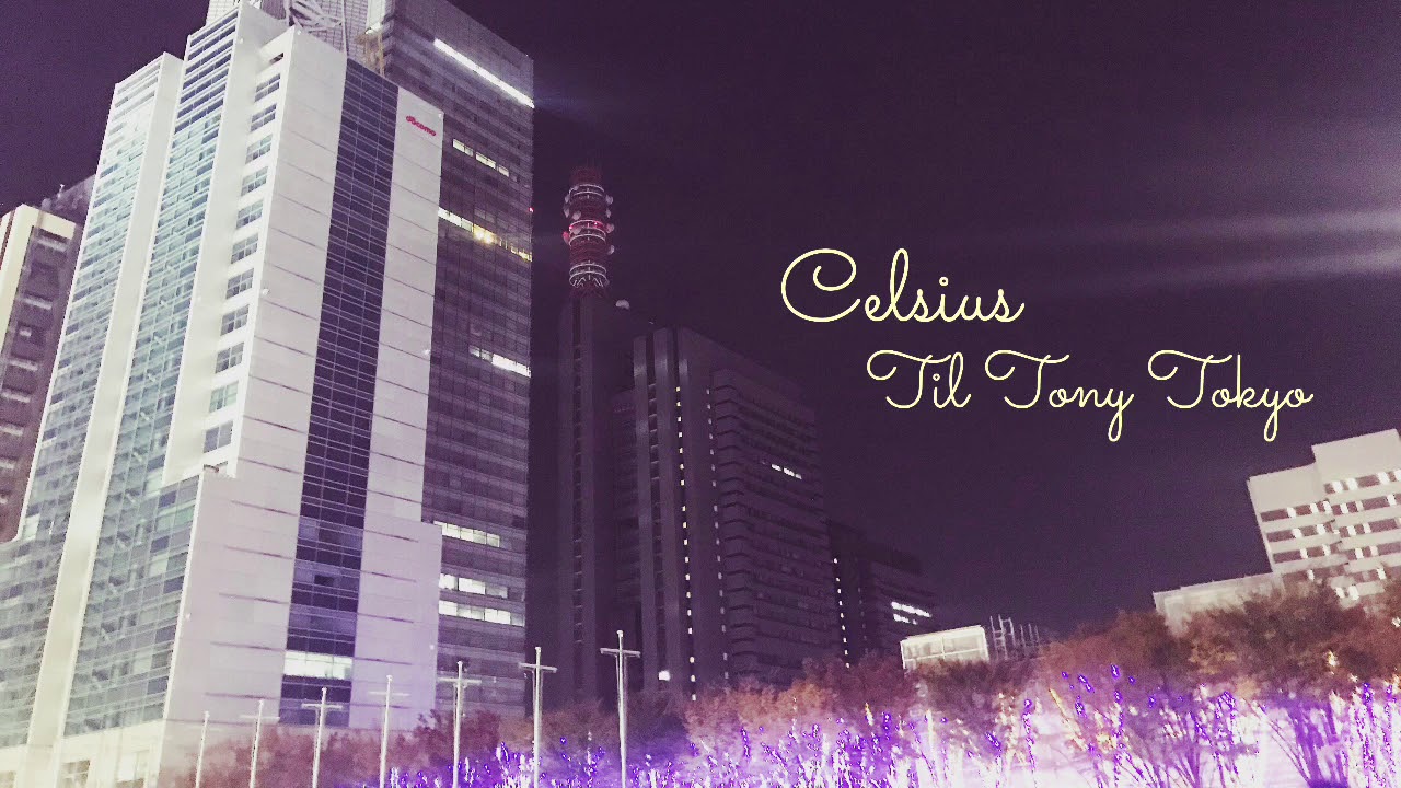 Til Tony Tokyo - Celsius - YouTube