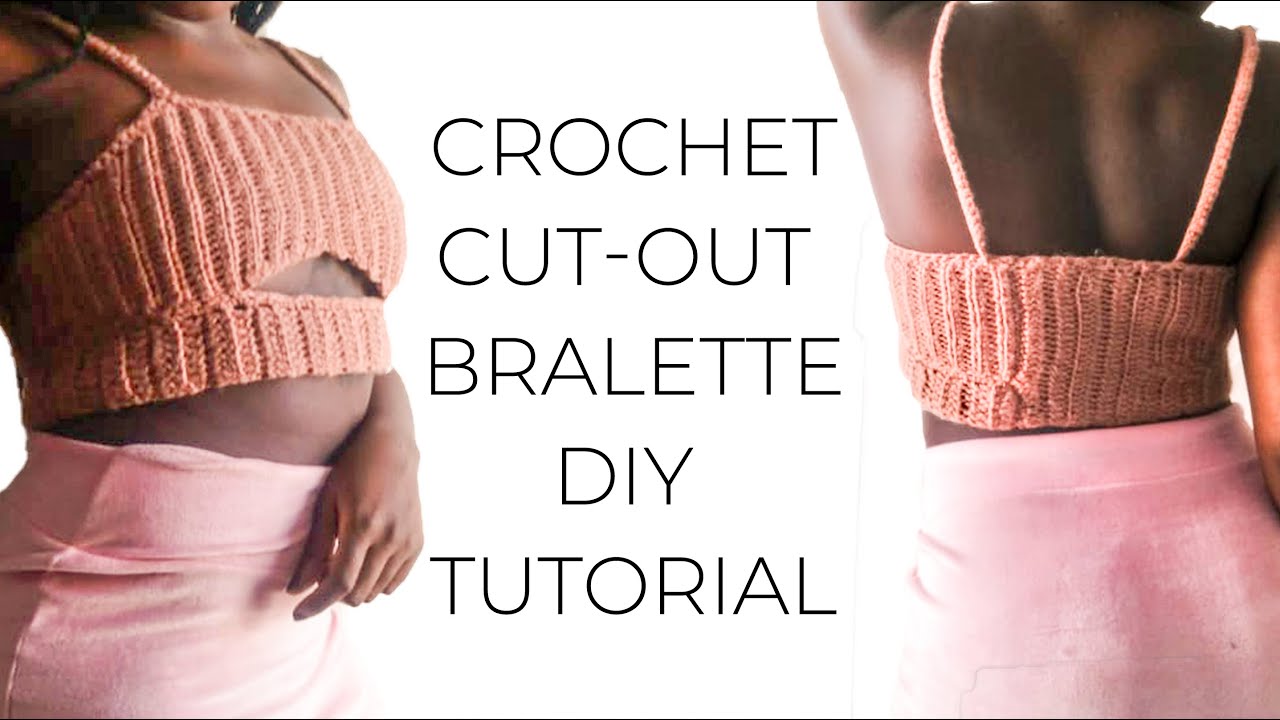 Crochet Cut Out Bralette | DIY Tutorial - YouTube