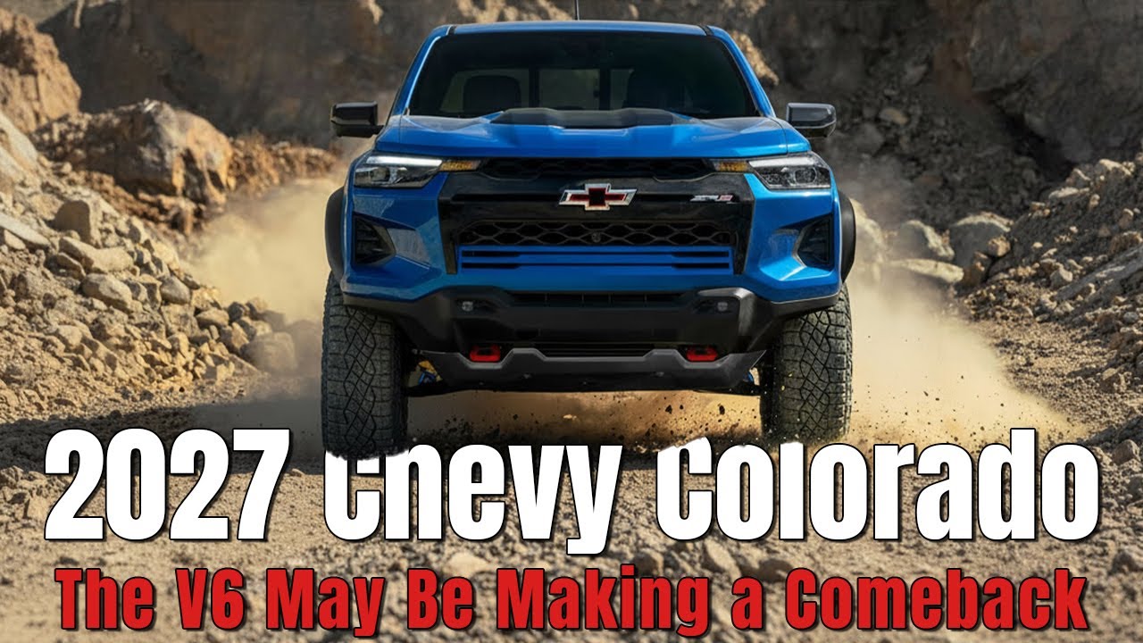 2027 Chevy Colorado V6 Comeback: Why It Beats Today’s Turbo Fours - YouTube