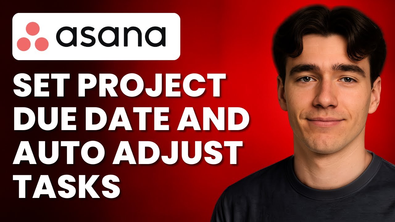 How To Set Project Due Date In Asana And Have Tasks Automatically Adjust To It (Tutorial 2025 ...