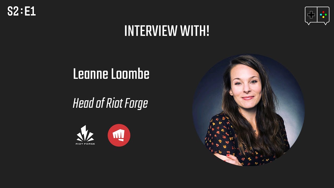E1:Interview with Leanne Loombe - Head of Riot Forge, Ambassador ...