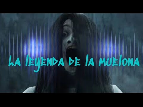 LA LEYENDA DE LA MUELONA - YouTube