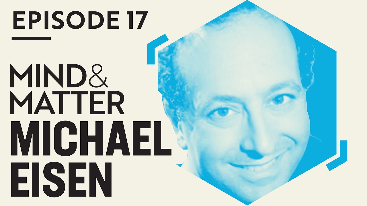 Michael Eisen: Scientific Publishing & the Business of Science | #17 ...