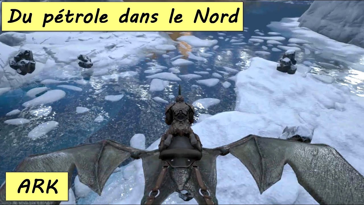 ARK SURVIVAL EVOLVED Du pétrole dans le Nord HD 1080p FR - YouTube