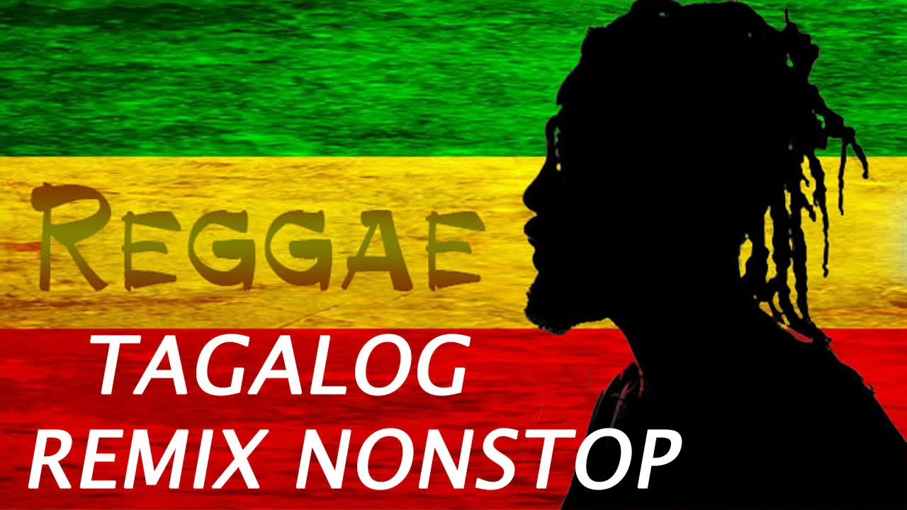 REGGAE REMIX NONSTOP | REGGAE TAGALOG SONGS | RELAXING REGGAE NONSTOP ...
