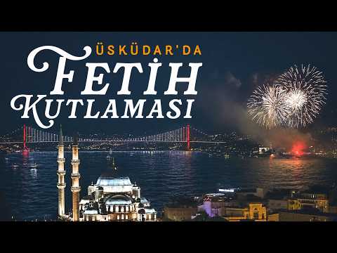 İstanbul’un fethinin 573. yıl dönümü dolayısıyla Üsküdar'da havai fişek gösterisi gerçekleştirildi