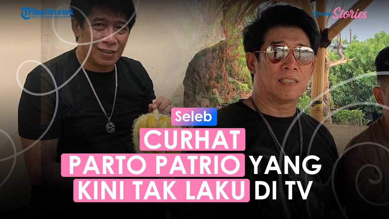 Parto Patrio Akui Sudah Tidak Laku Syuting di TV, Tetap Nyaman di Rumah ...