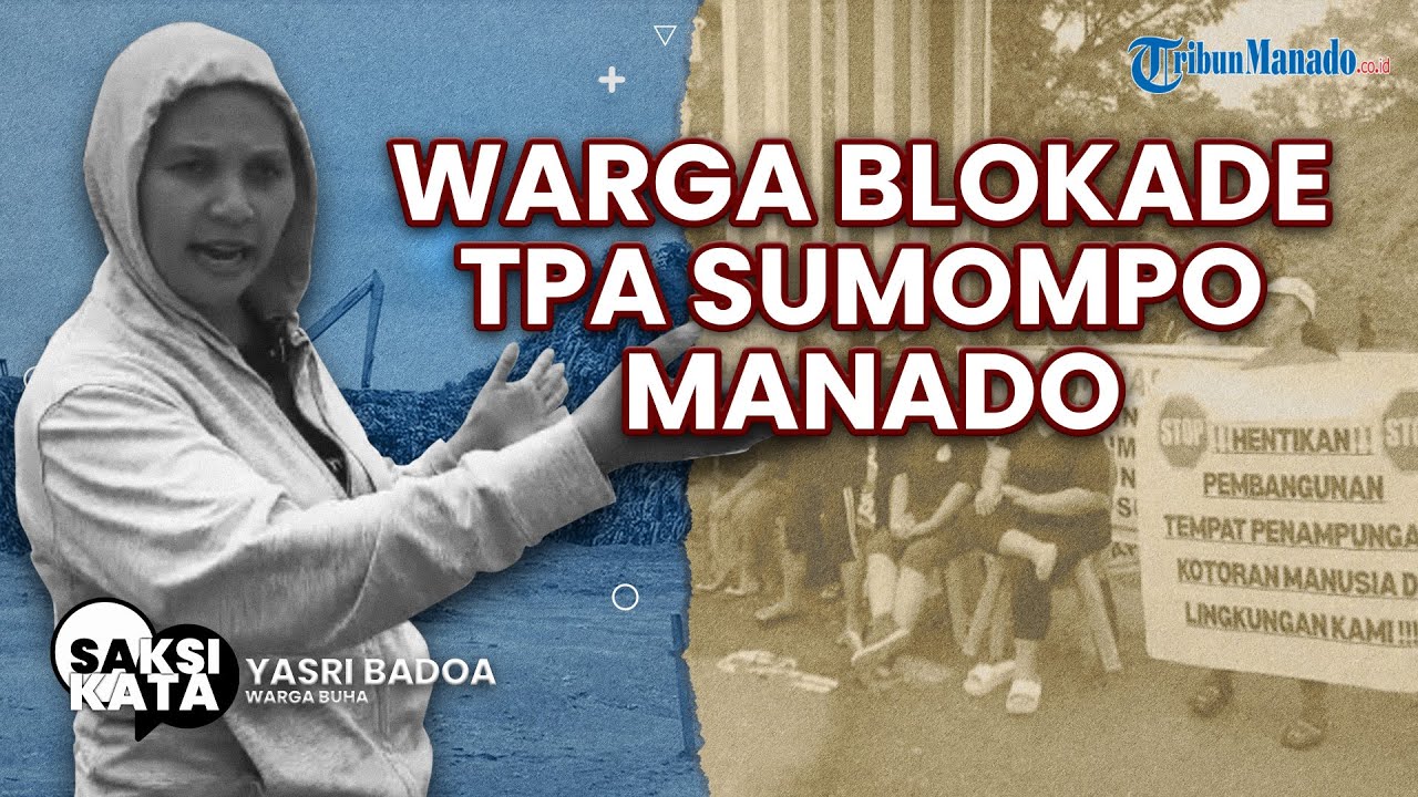Tolak IPLT, Warga Blokade TPA Sumompo Manado Sulawesi Utara | SAKSI ...