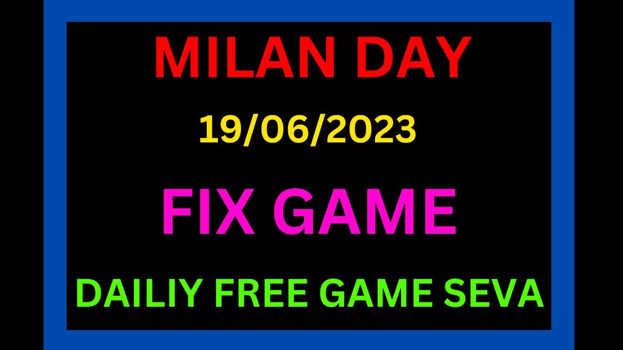 Milan day 𝐒𝐚𝐭𝐭𝐚 𝐌𝐚𝐭𝐤𝐚 19/06/2023 | 𝐒𝐭𝐫𝐨𝐧𝐠 𝐉𝐨𝐝𝐢 𝐓𝐨𝐝𝐚𝐲 | milan day 𝐓𝐫𝐢𝐜𝐤 ...
