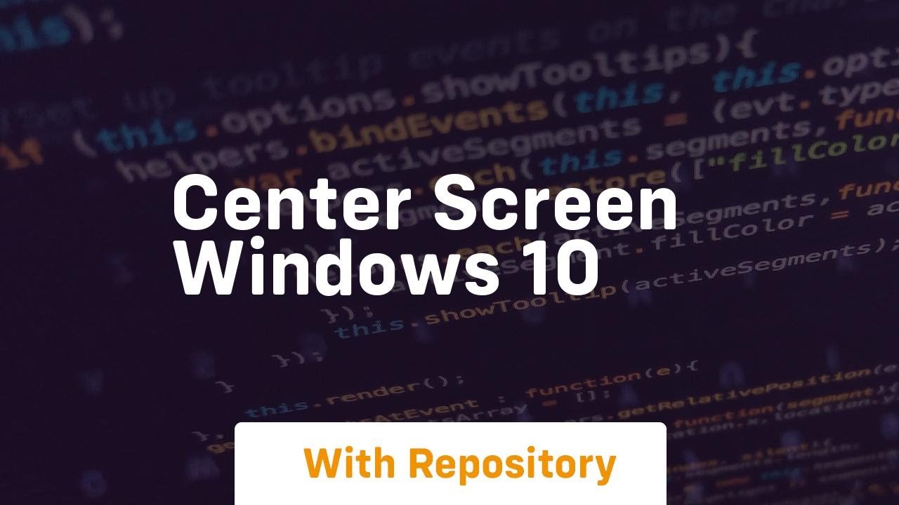 center screen windows 10 - YouTube