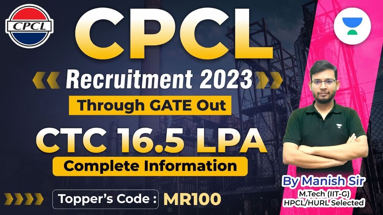 CPCL Recruitment 2023 | CTC -16.5 LPA | Complete Information | MR100 ...