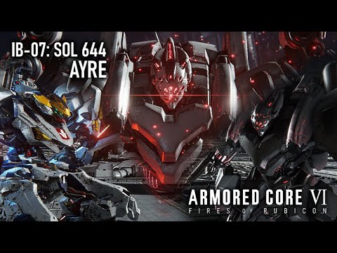 IB-07: SOL 644 Ayre [S Rank] | A6C: Fires of Rubicon - YouTube