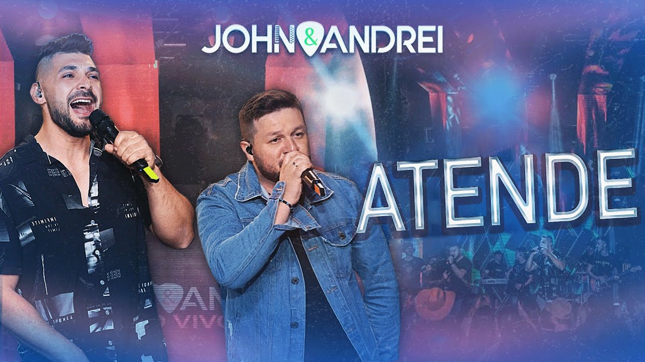 John e Andrei - Atende - YouTube
