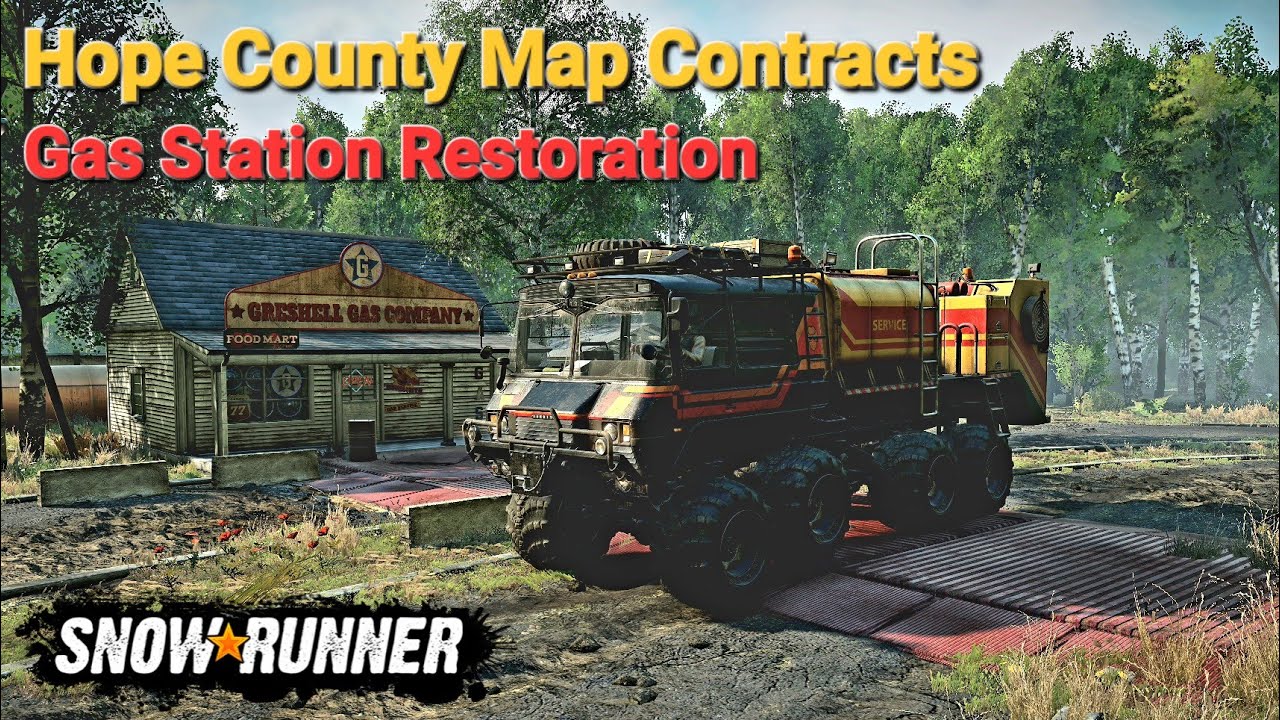 SnowRunner: Hope County Map Contracts - Gas Station Restoration - YouTube