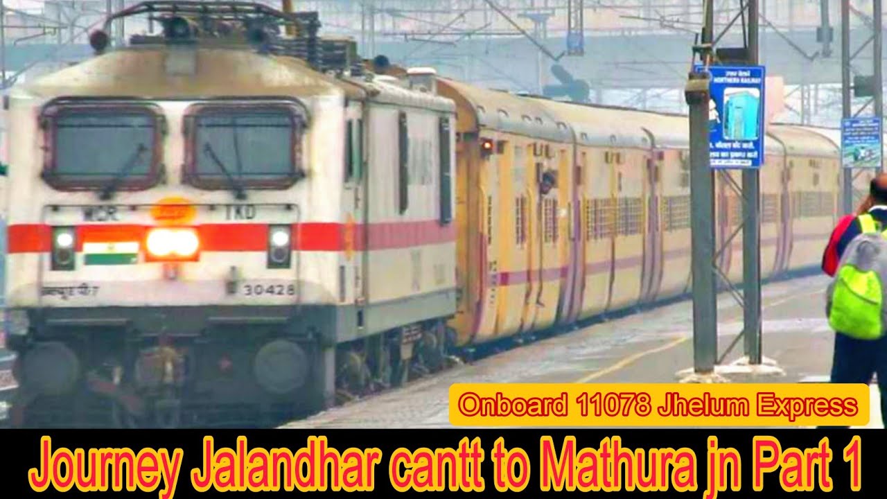 Onboard 11078 Jhelum Express Journey Part1/Jalandhar cantt To Mathura ...