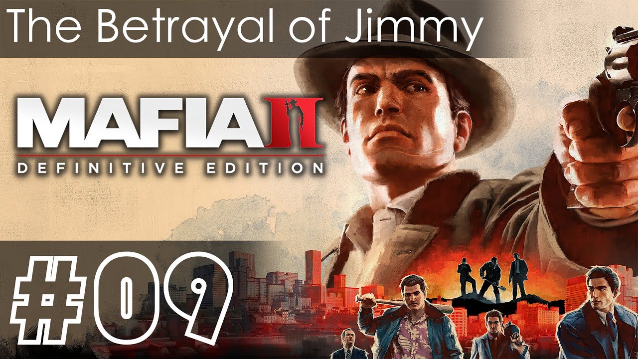【Mafia II: Definitive Edition】The Betrayal of Jimmy (四海兄弟2：決定版) #09 (no ...
