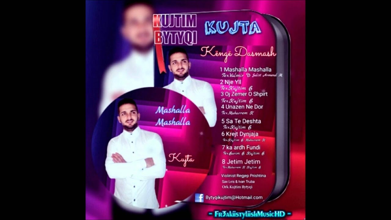 01. Kujtim Bytyqi - Mashalla Mashalla - (( Kenge Dasmash 2016 ...
