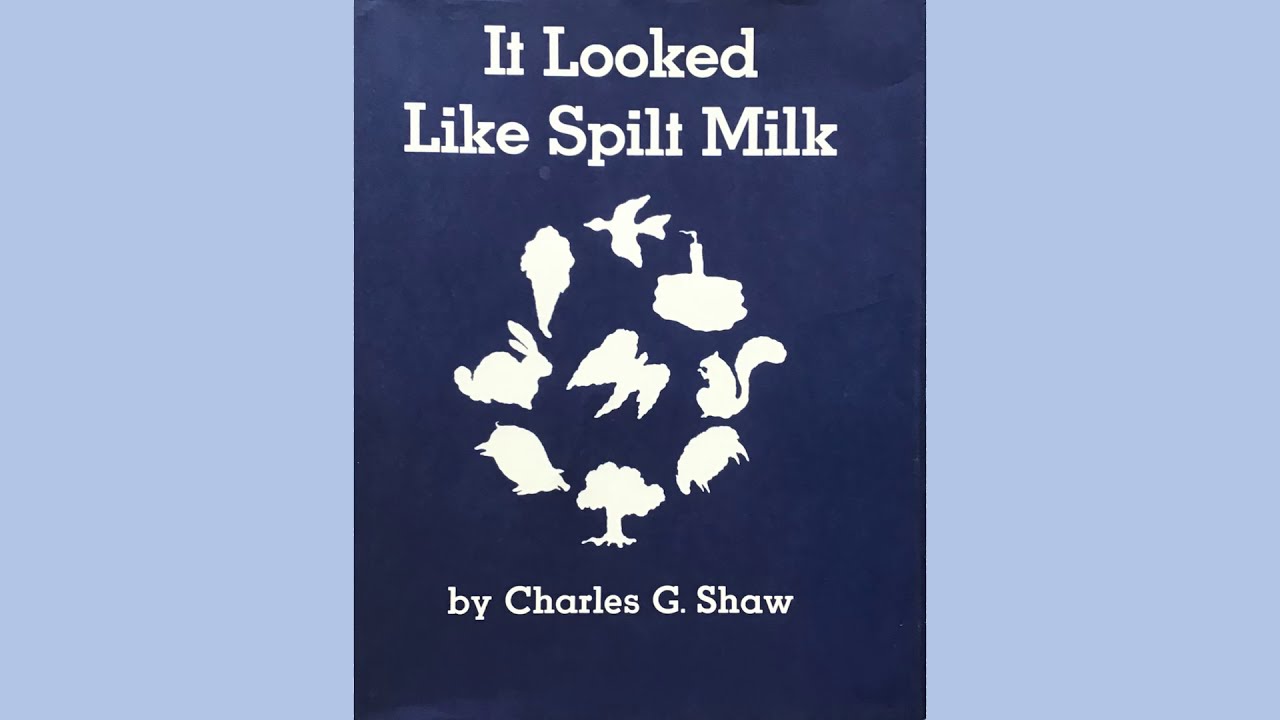 It Looked Like Spilt Milk read by Ms Susan - YouTube