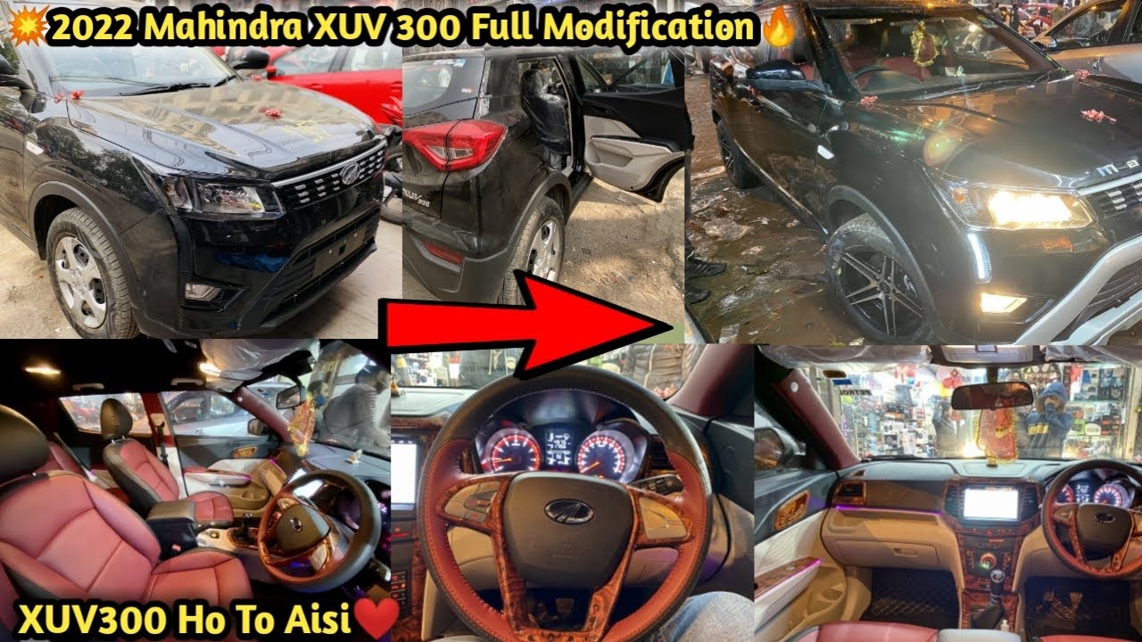 💥 2022 Mahindra Xuv300 Full Modification🔥 W4 to W8🔥 Xuv300 Base🔥 Xuv300 ...