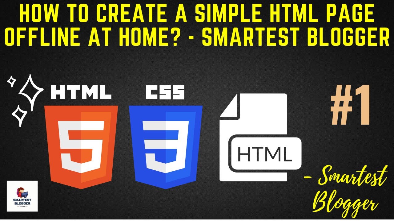 How to Create A Simple HTML Page Offline at Home - Smartest Blogger ...