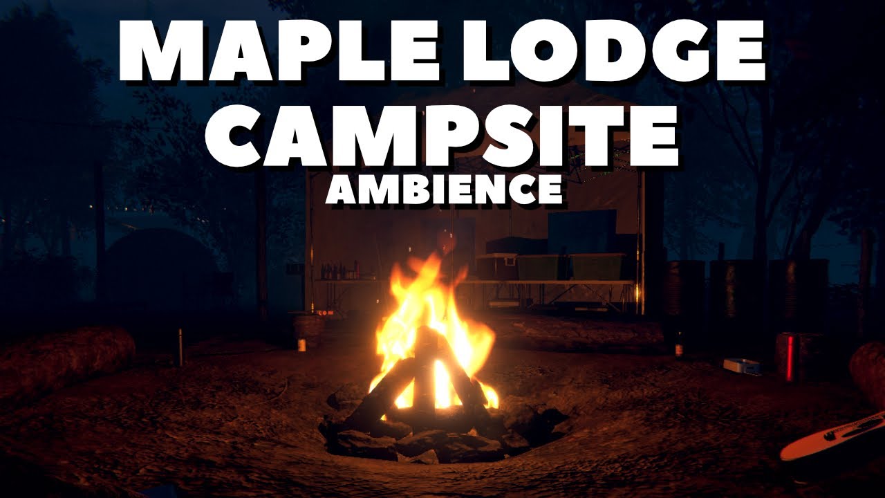 Maple Lodge Campsite, Campfire, Rain and Wind Ambience | Phasmophobia ...