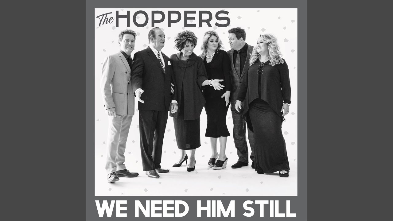 We Need Him Still - YouTube