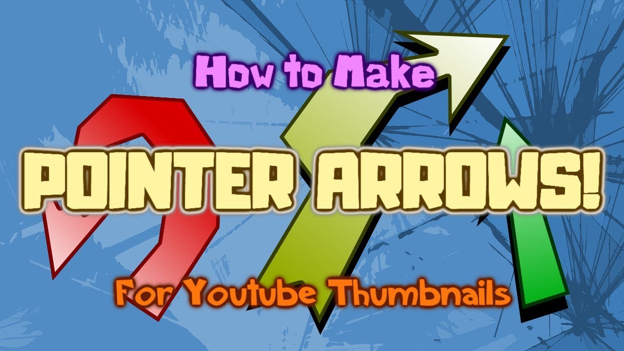 How to Make Fantastic Pointer Arrows for Youtube Thumbnails! - YouTube