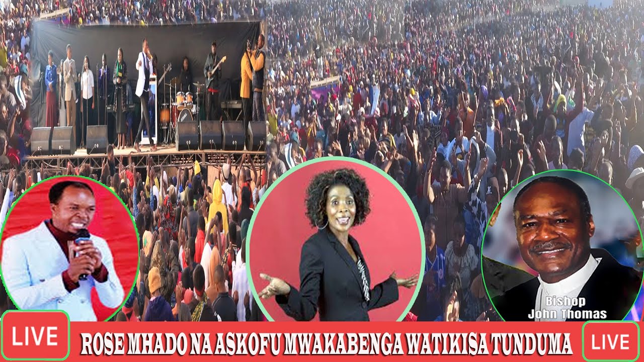LIVE: ROSE MHANDO, BISHOP JOHN THOMAS NA ASKOFU MWAKABENGA WANAKIWASHA ...