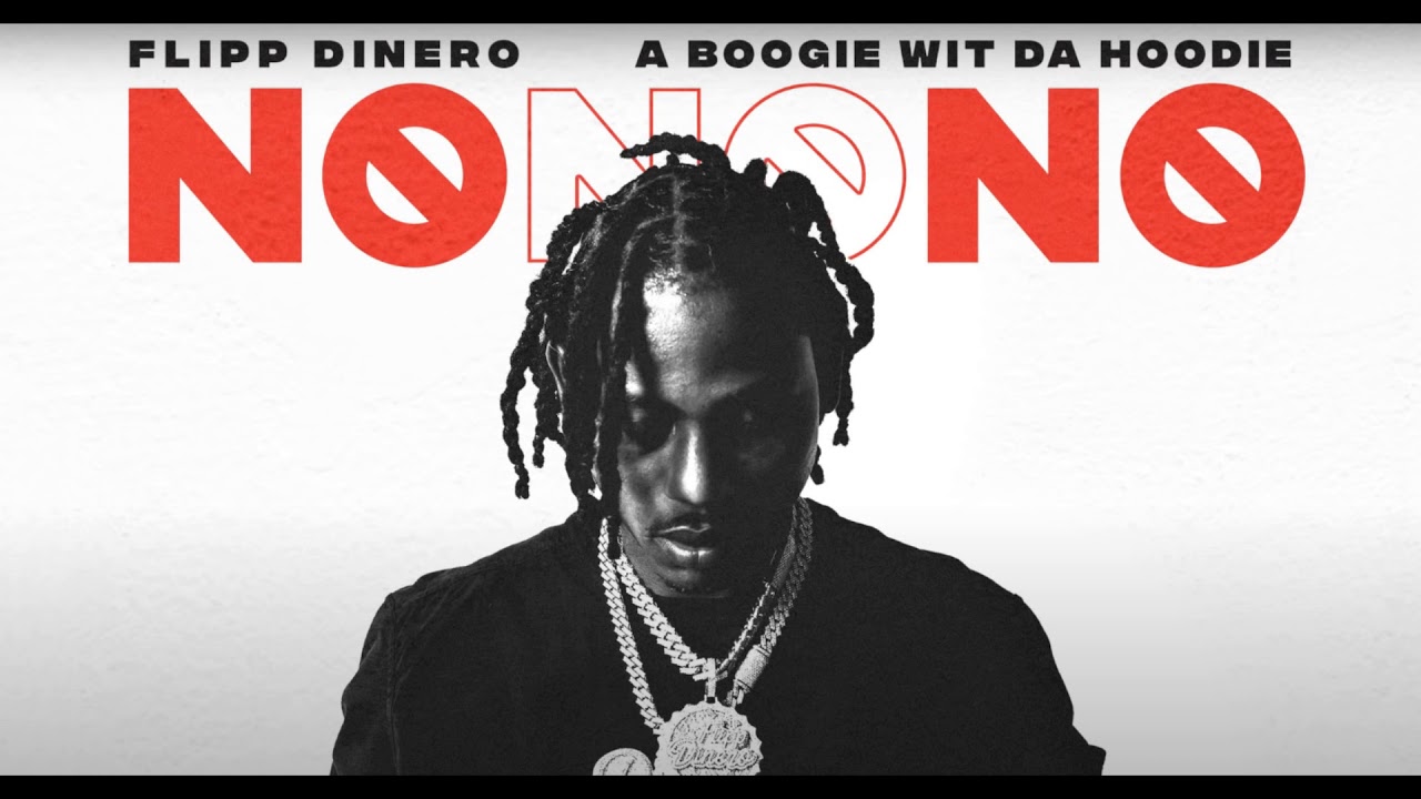 Flipp Dinero - No No No ft. A Boogie Wit Da Hoodie [Instrumental Remake ...