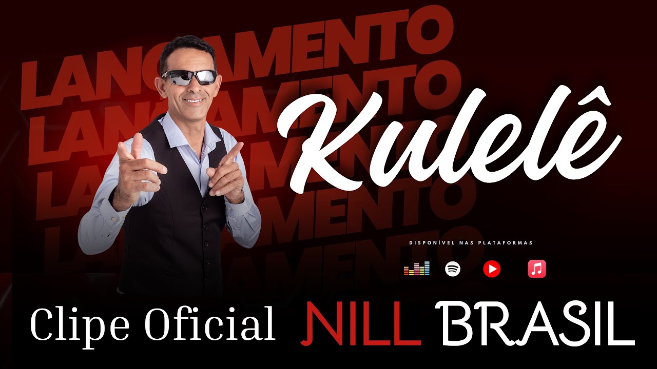 NILL BRASIL - KULELÊ ( VIDEO OFICIAL ) - YouTube