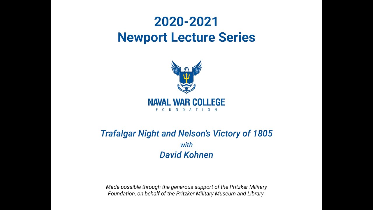 NWCF Newport Lecture Series with David Kohnen, PhD. "Trafalgar Night ...