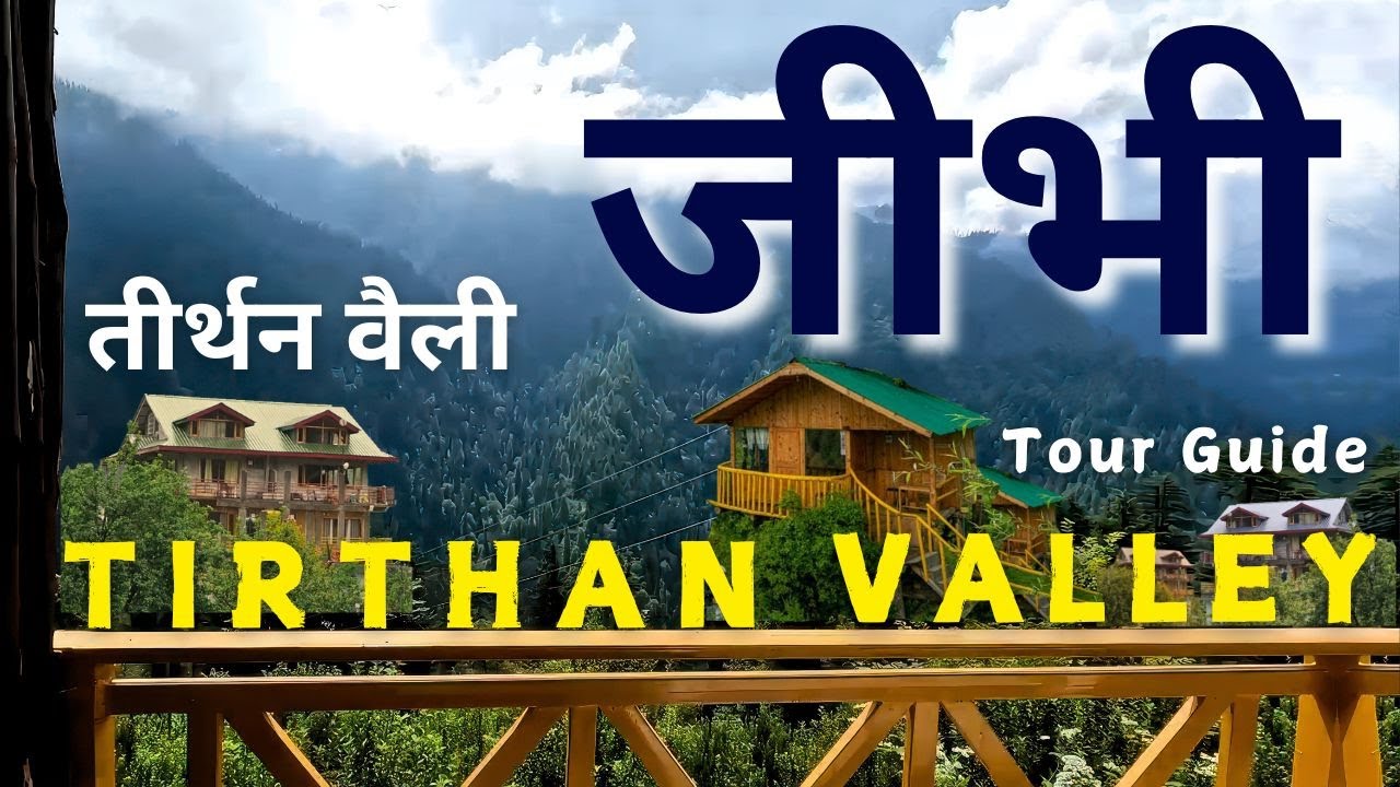 Jibhi Himachal Pradesh | Jibhi Tirthan Valley Trip | Tourist Places ...