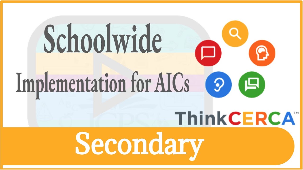 ThinkCERCA: Schoolwide Implementation for AICs - YouTube