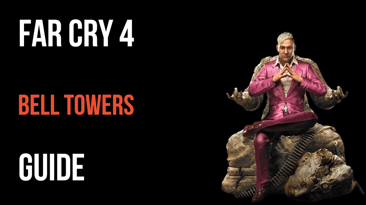 Far Cry 4 Walkthrough Bell Towers Guide - YouTube